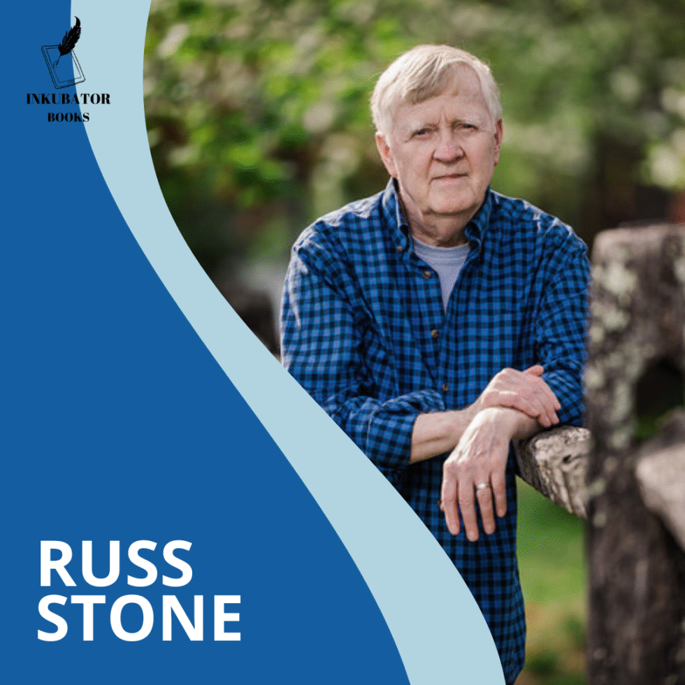 INKUBATOR NEW AUTHOR - RUSS STONE - Inkubator Books